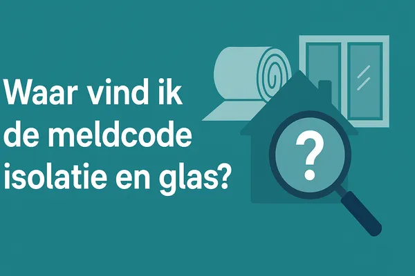Waar vind ik de meldcode isolatie en glas? | Isde Subsidie